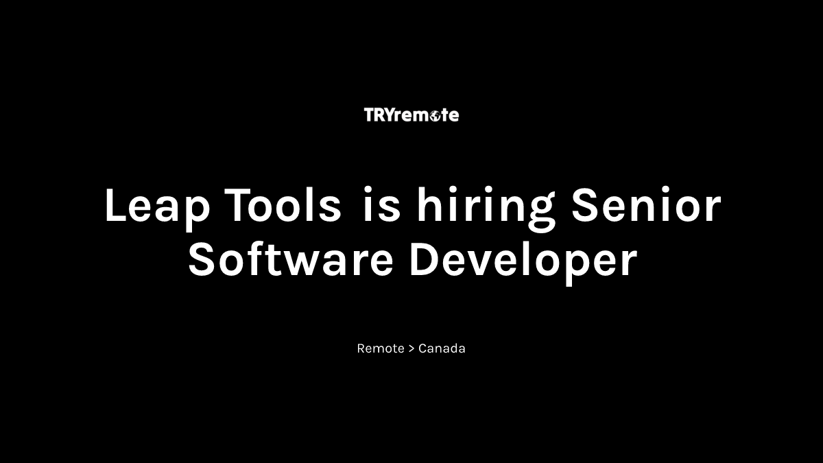 Senior Software Developer at Leap Tools | Work from home